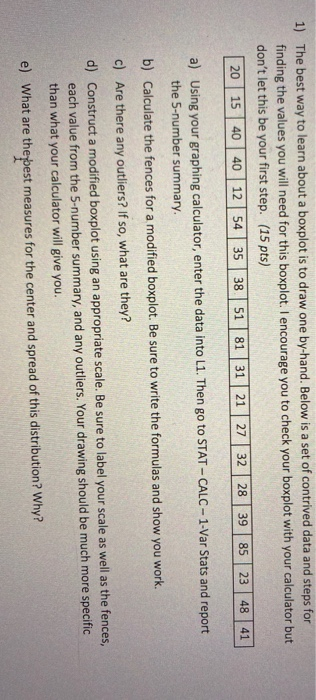 Solved 1) The best way to learn about a boxplot is to draw | Chegg.com