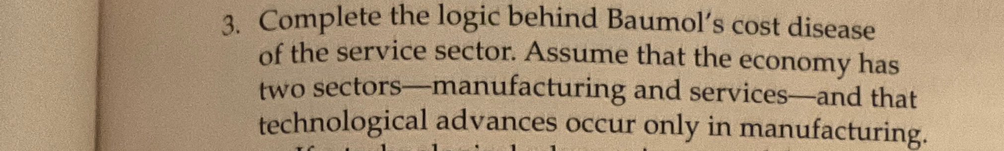 Solved Complete the logic behind Baumol's cost disease of | Chegg.com