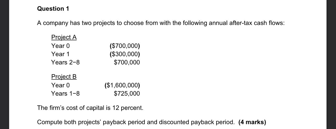 Solved Question 1A company has two projects to choose from | Chegg.com