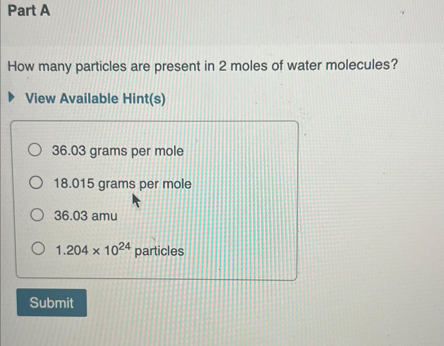 Solved Part AHow many particles are present in 2 ﻿moles of | Chegg.com
