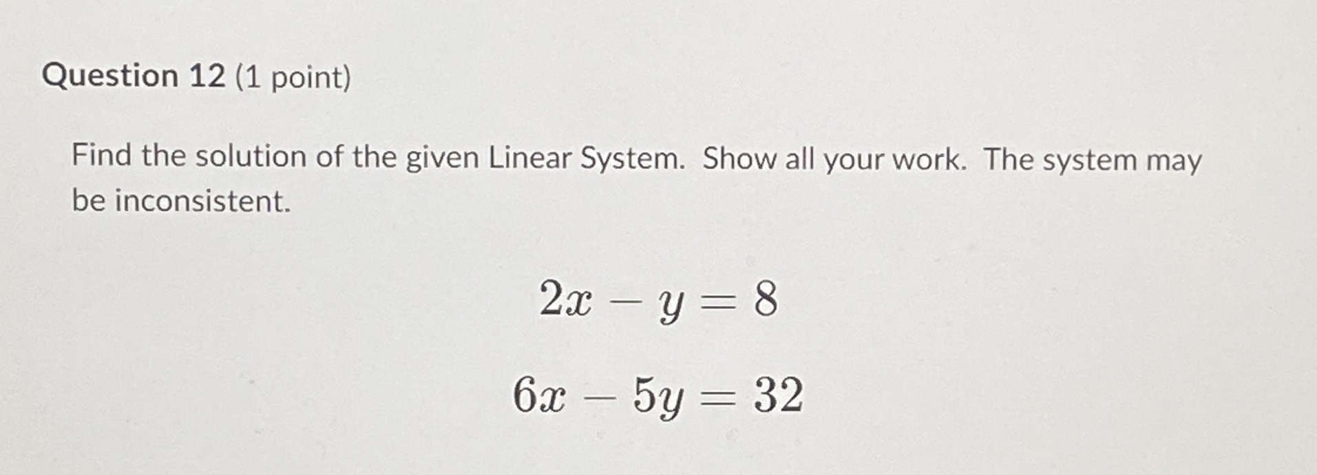 Solved Question 12 (1 ﻿point)Find the solution of the given | Chegg.com