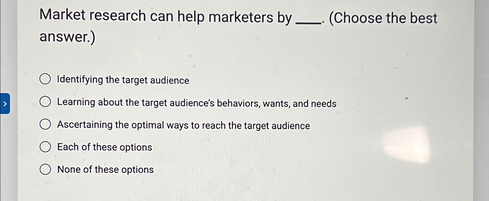 Solved Market research can help marketers by(Choose the best | Chegg.com