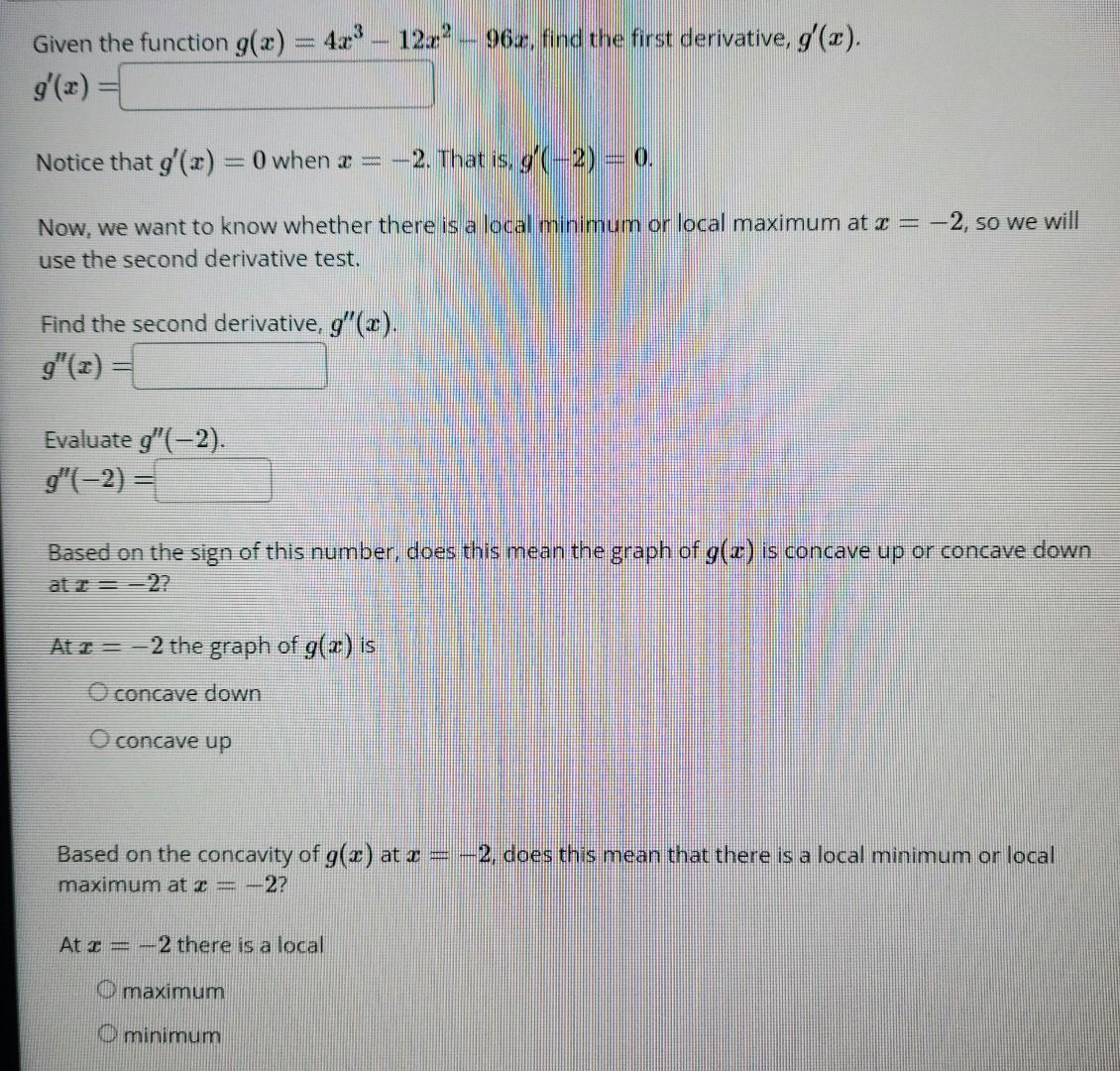 Solved Given the function g(x)=4x3−12x2−96x, find the first | Chegg.com