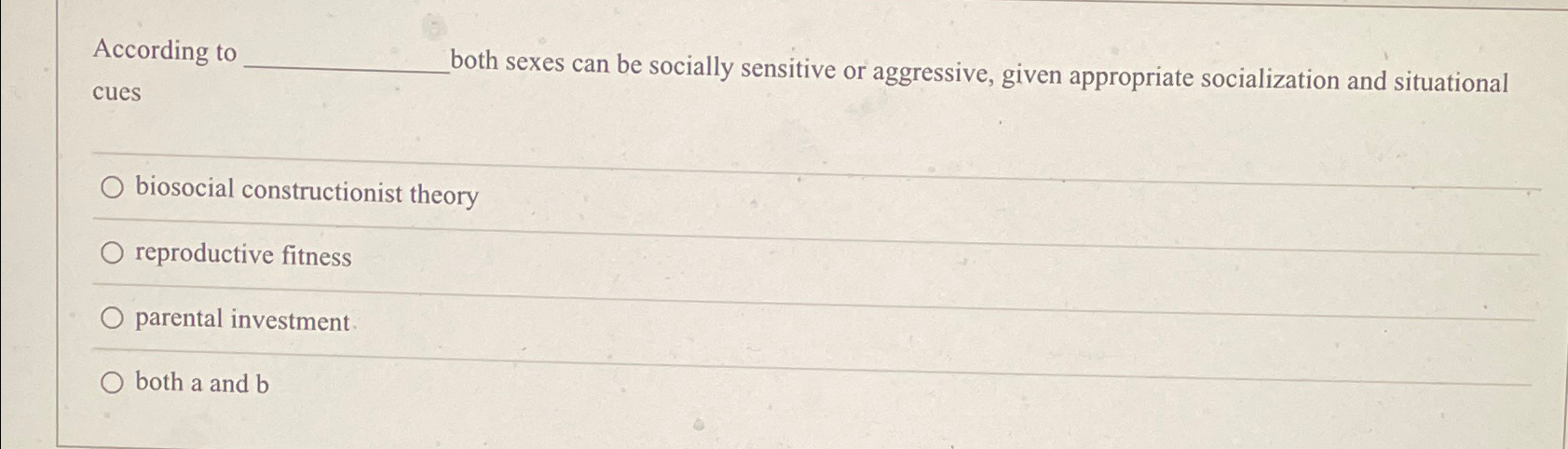 Solved According to cues both sexes can be socially | Chegg.com