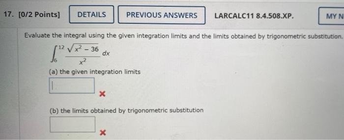Solved Evaluate the integral using the given integration | Chegg.com