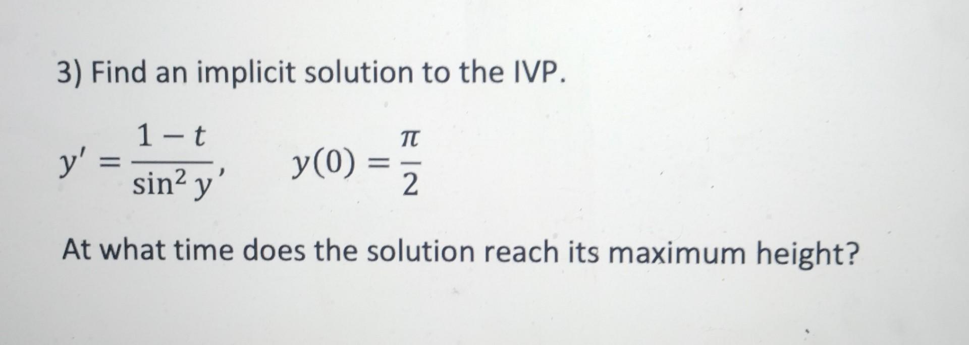 Solved 3) Find an implicit solution to the IVP. | Chegg.com