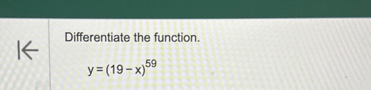 Solved Differentiate The Functiony19 X59 9038
