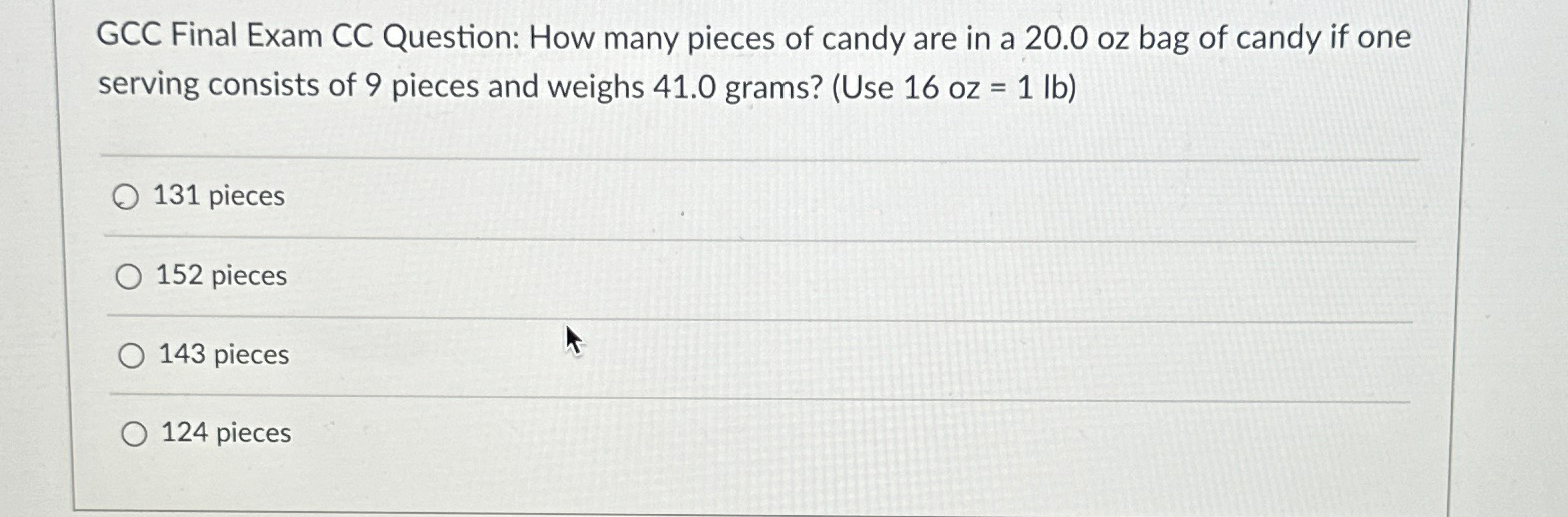 Solved GCC Final Exam CC Question: How many pieces of candy | Chegg.com
