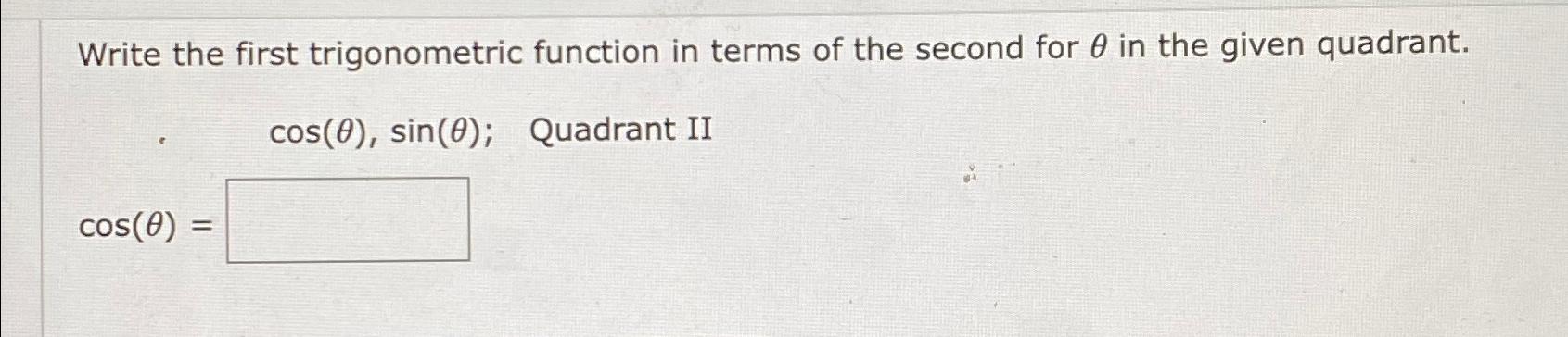 Solved Write the first trigonometric function in terms of | Chegg.com