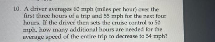 Solved 10. A driver averages 60 mph (miles per hour) over | Chegg.com