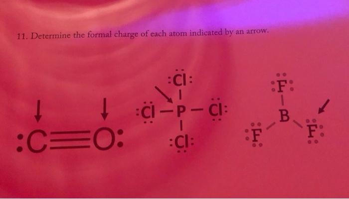Solved 11. Determine the formal charge of each atom | Chegg.com