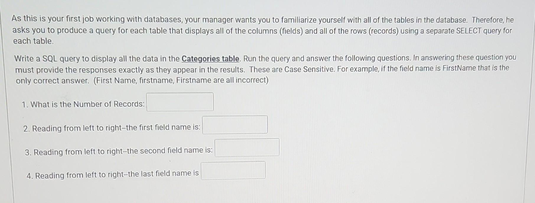Solved As this is your first job working with databases, | Chegg.com
