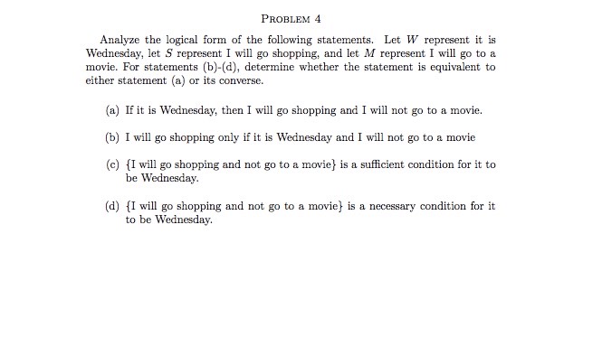 Solved Problem 4Analyze the logical form of the following | Chegg.com