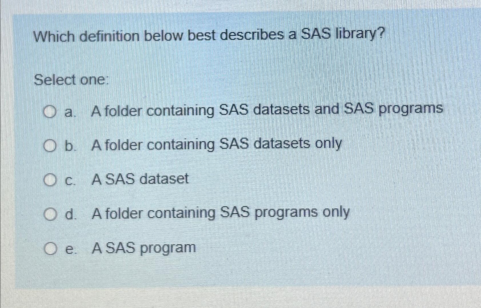 Solved Which definition below best describes a SAS | Chegg.com