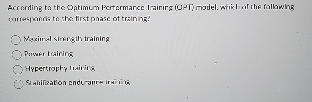 Solved According to the Optimum Performance Training (OPT) | Chegg.com