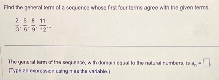 Solved Find The General Term Of A Sequence Whose First Four