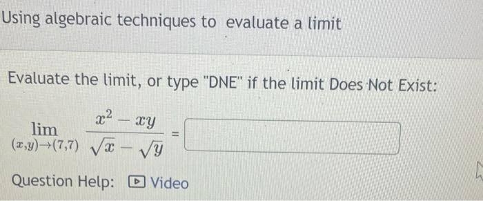 Solved Using algebraic techniques to evaluate a limit | Chegg.com