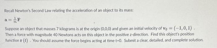 Solved Recall Newton's Second Law relating the acceleration | Chegg.com