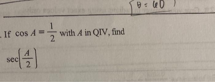Solved If cosA=21 with A in QIV, find sec(2A) | Chegg.com