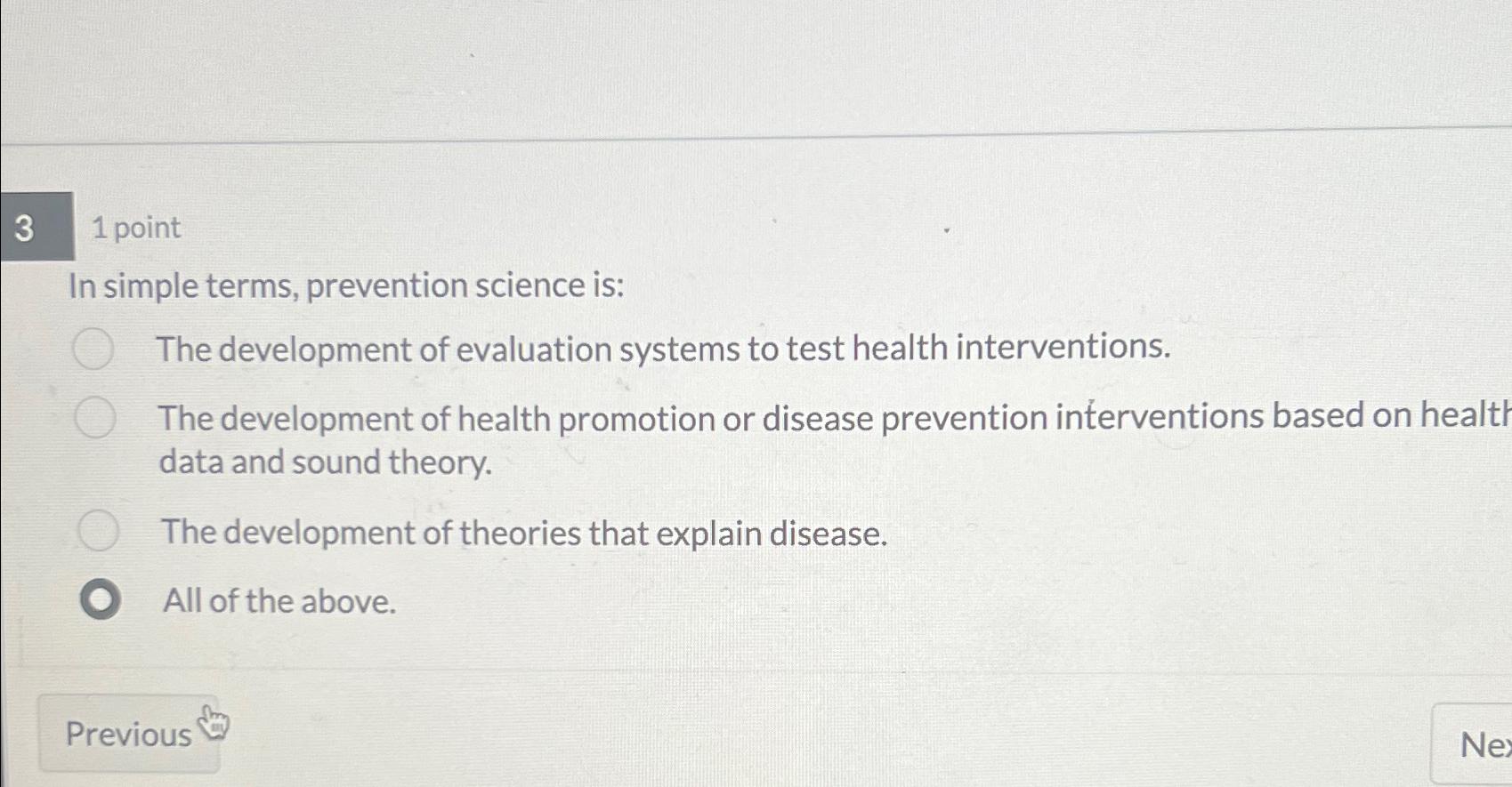 Solved 3 ﻿pointIn simple terms, prevention science is:The | Chegg.com