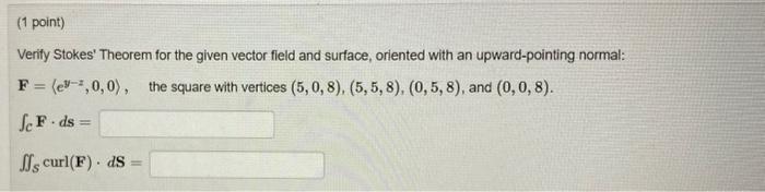 Solved Verity Stokes' Theorem for the given vector fleld and | Chegg.com
