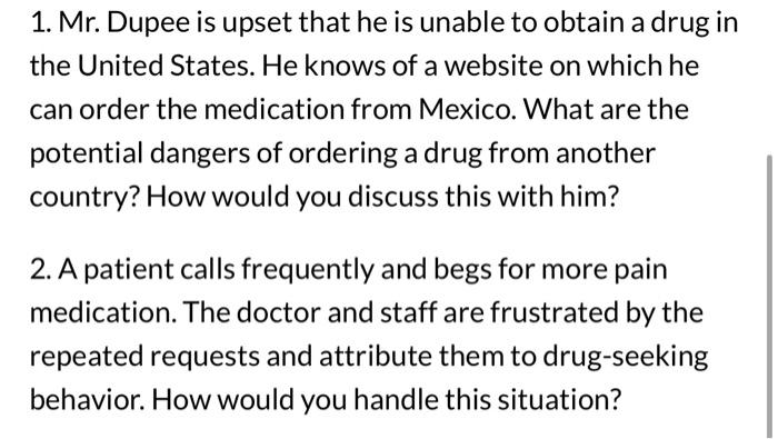 Solved 1. Mr. Dupee is upset that he is unable to obtain a | Chegg.com