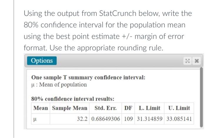Solved Using The Output From Statcrunch Below Write The 80 