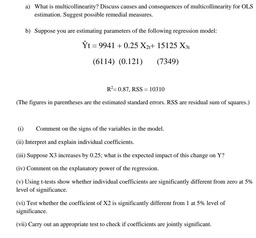 Solved a) What is multicollinearity? Discuss causes and | Chegg.com