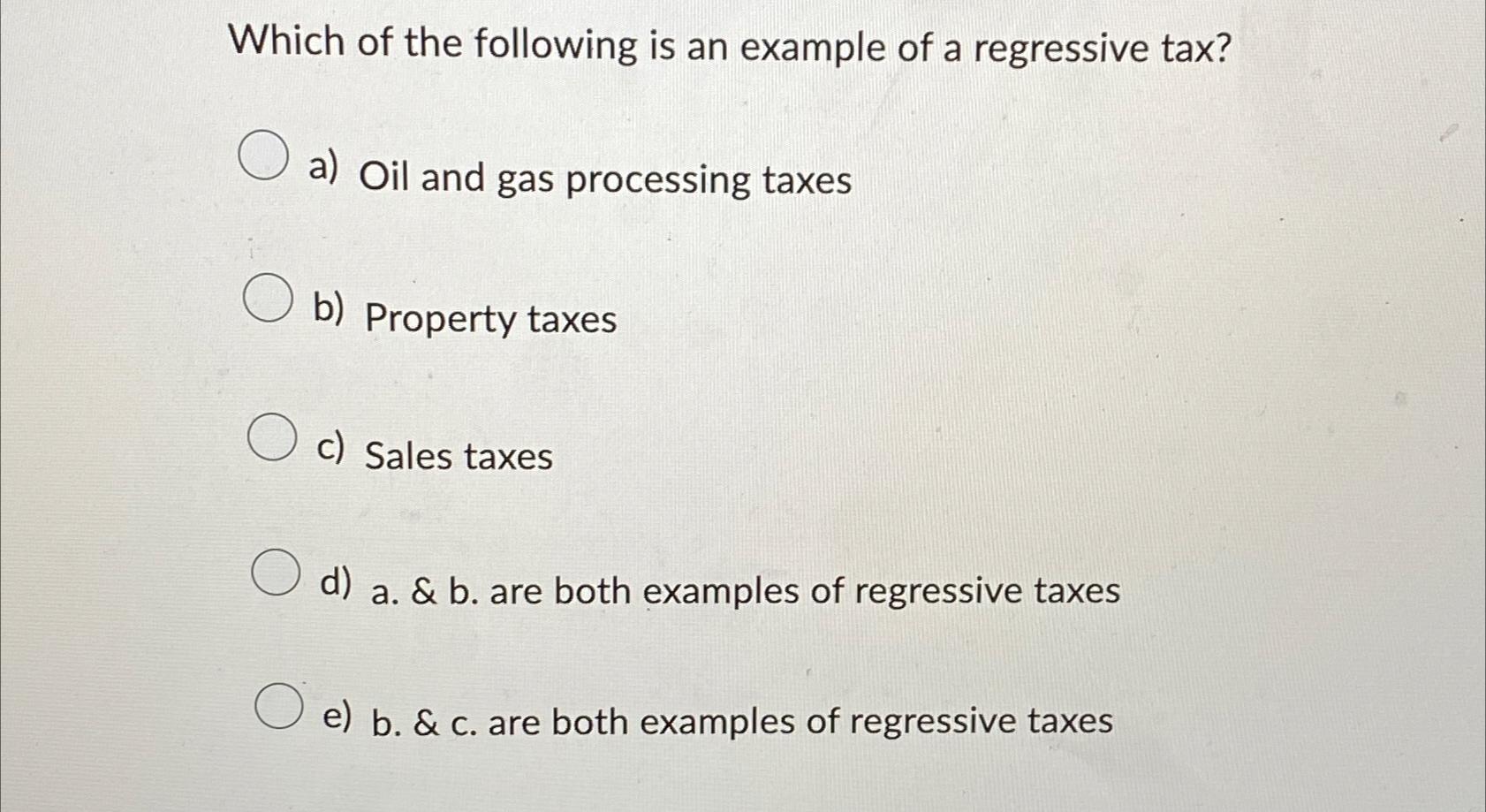 Solved Which of the following is an example of a regressive | Chegg.com