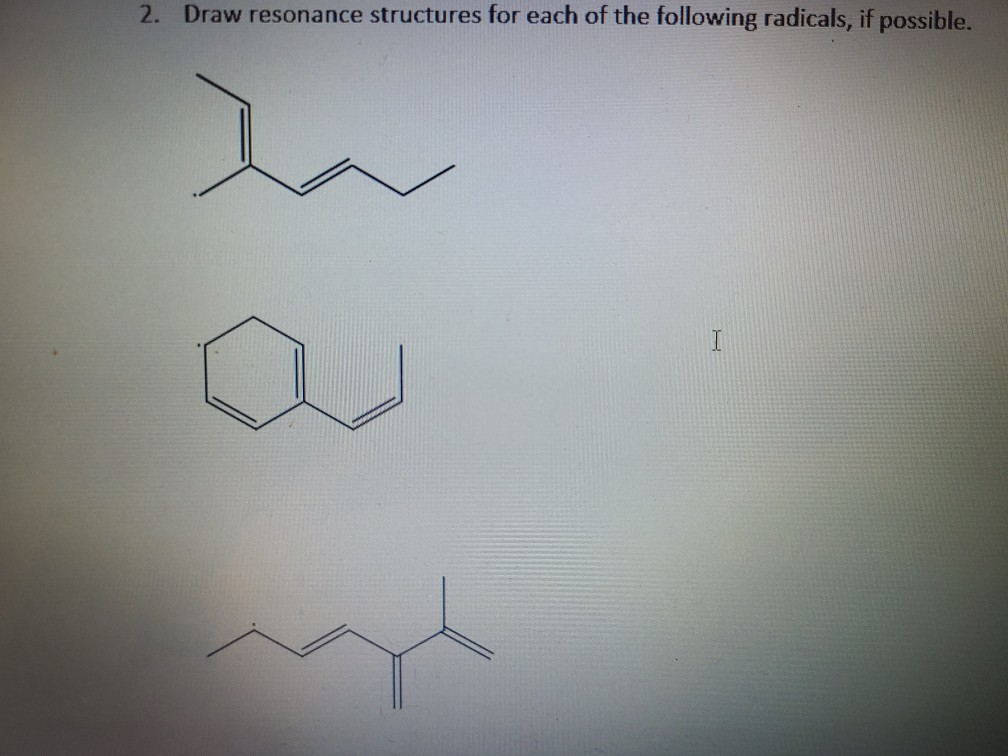 Solved 2. Draw resonance structures for each of the | Chegg.com