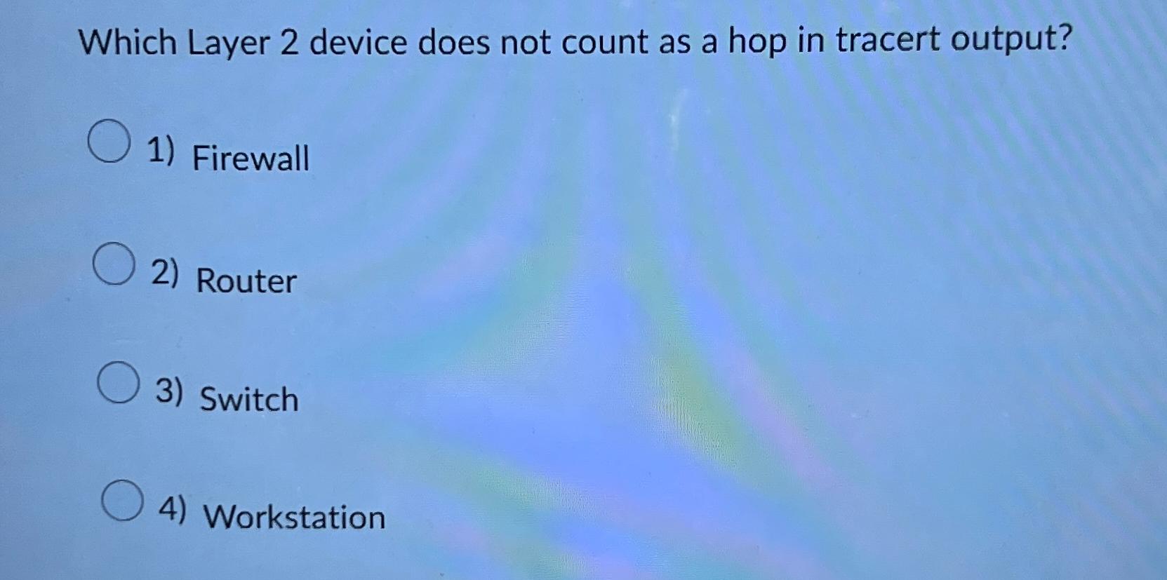 Solved Which Layer 2 ﻿device does not count as a hop in | Chegg.com