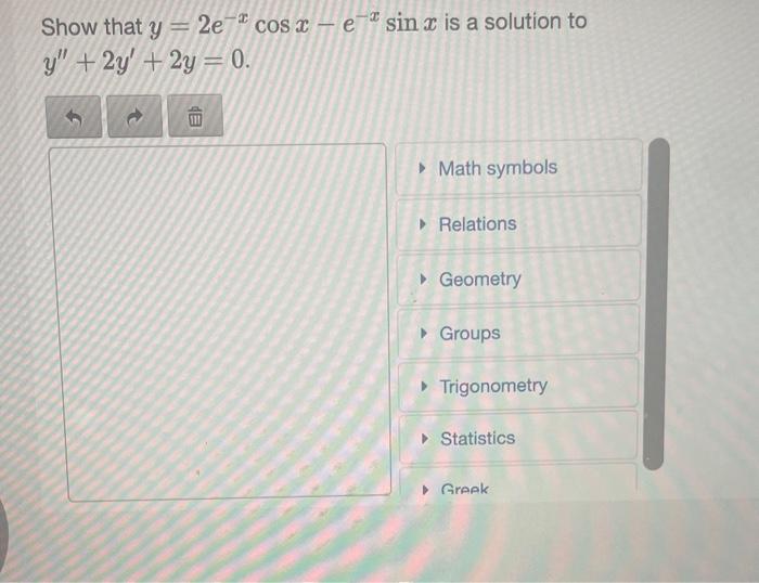 Solved Show that y=2e−xcosx−e−xsinx is a solution to | Chegg.com