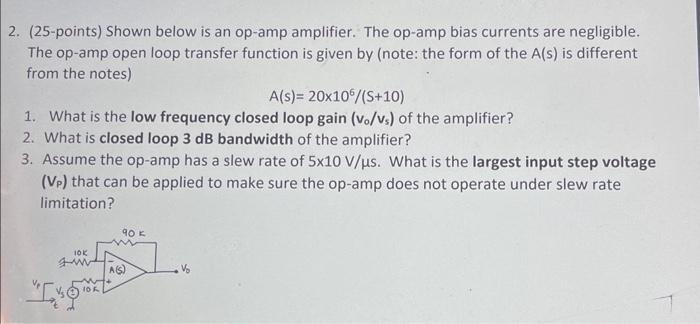 Solved 2. (25-points) Shown below is an op-amp amplifier. | Chegg.com