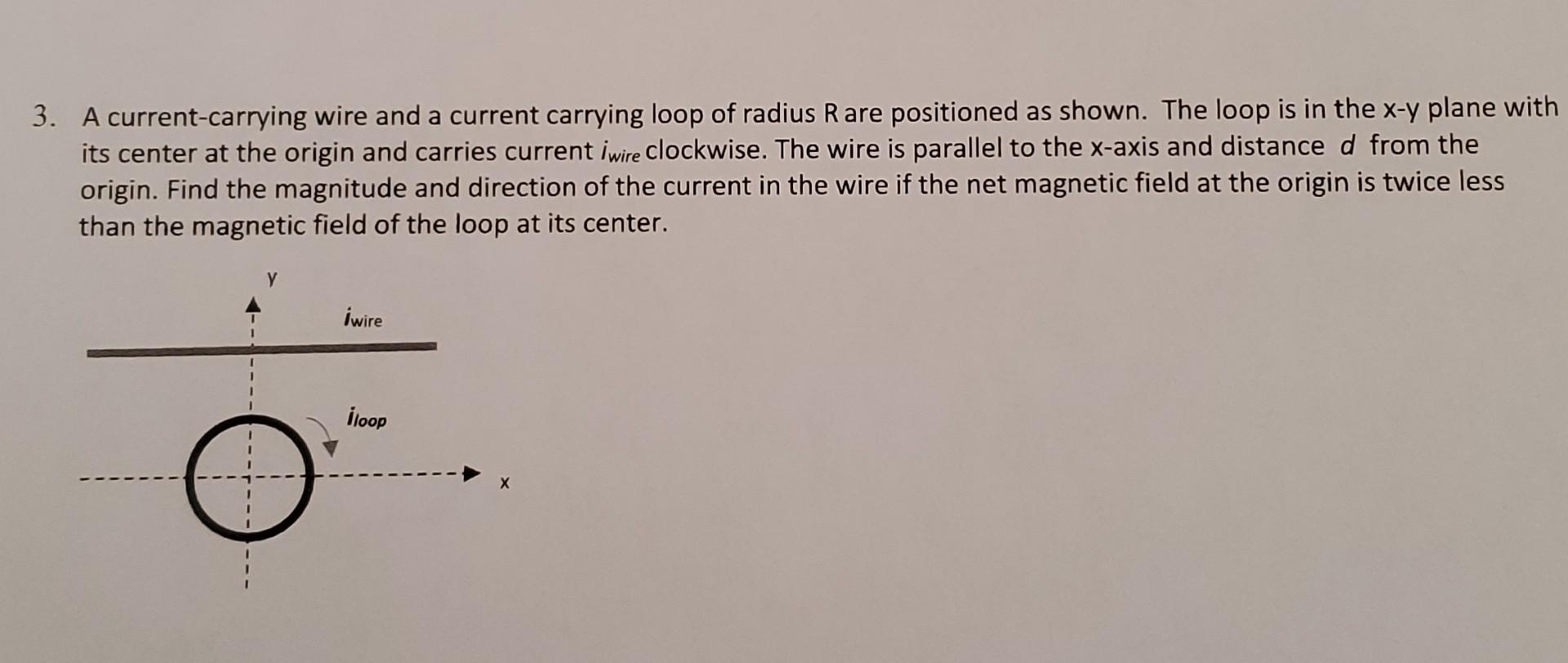 Solved 3. A current-carrying wire and a current carrying | Chegg.com