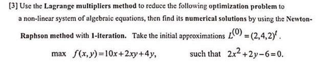 Solved [3] Use the Lagrange multipliers method to reduce the | Chegg.com
