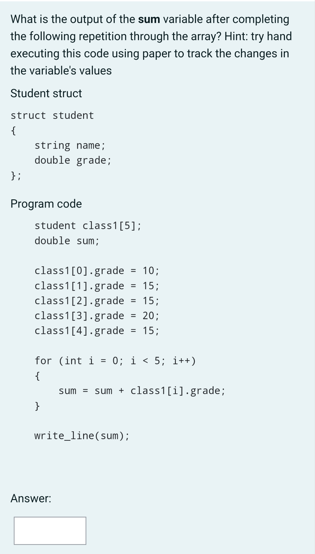 Solved What Is The Output Of The Sum Variable After