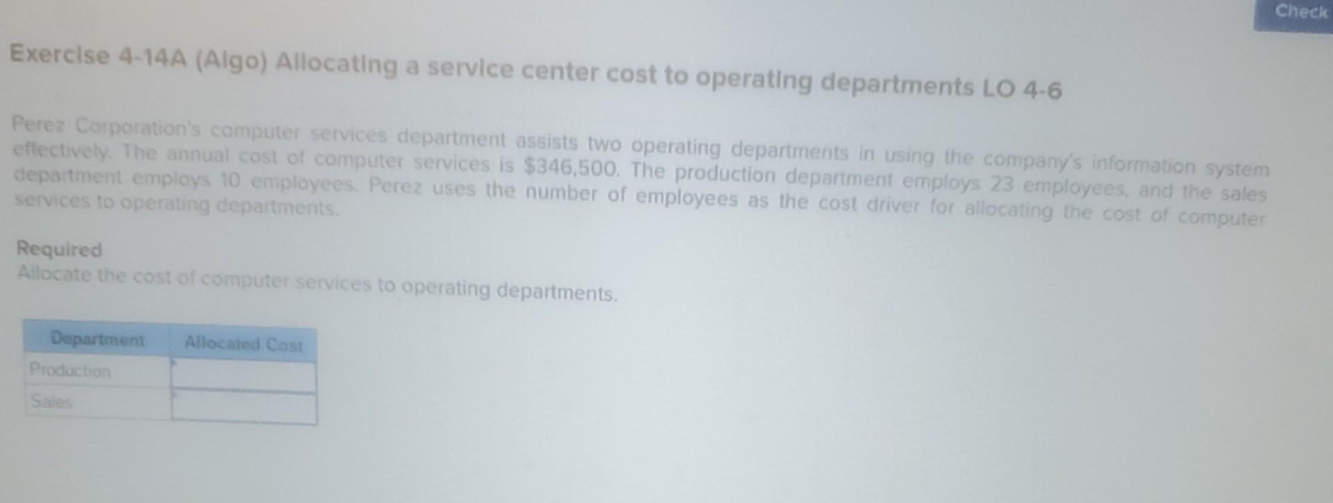 Solved Exercise 4-14A (Algo) Allocating a service center | Chegg.com