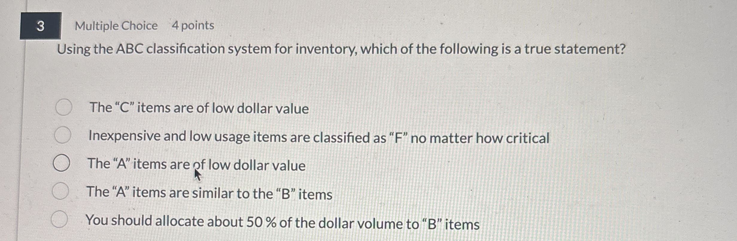 Solved 3Multiple Choice4 ﻿pointsUsing the ABC classification | Chegg.com