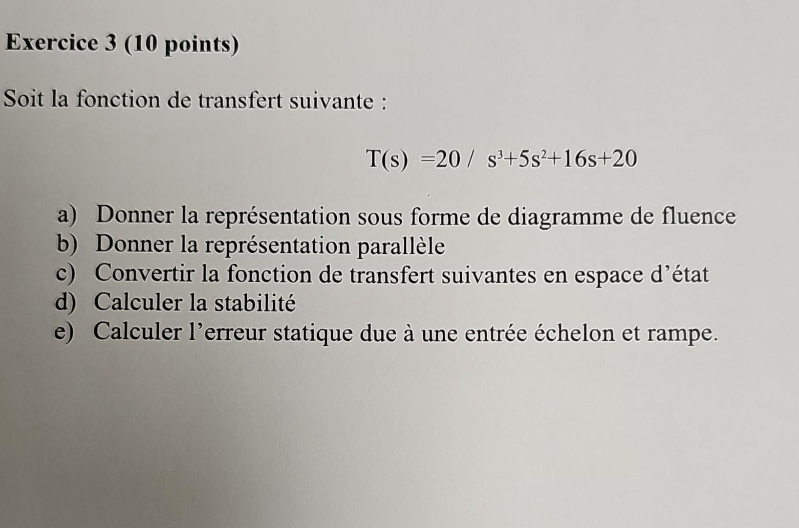 Solved Soit la fonction de transfert suivante : | Chegg.com