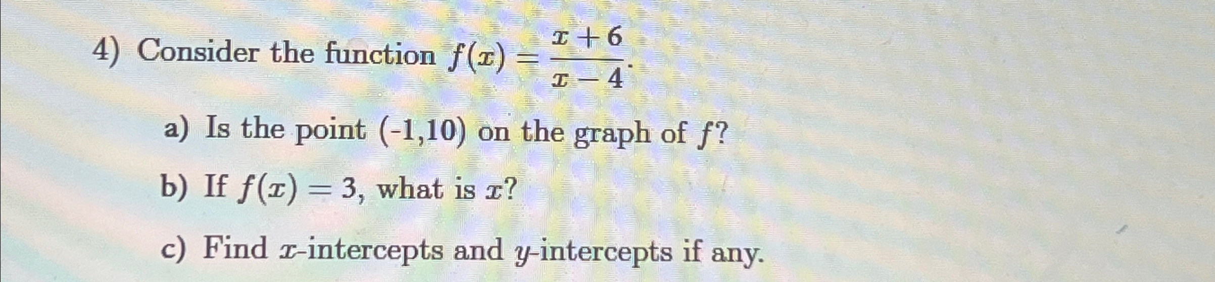 Solved Consider the function f(x)=x+6x-4.a) ﻿Is the point | Chegg.com