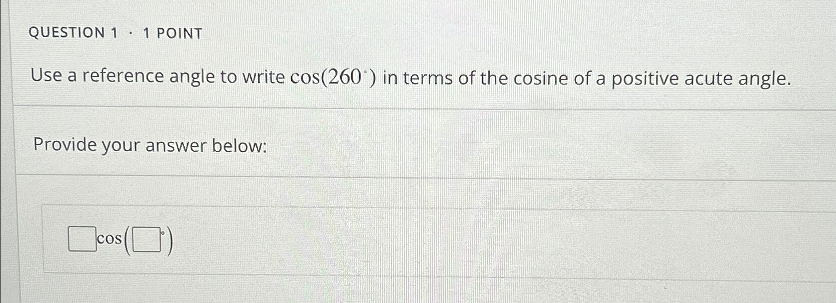 Solved QUESTION 1*1 ﻿POINTUse a reference angle to write | Chegg.com