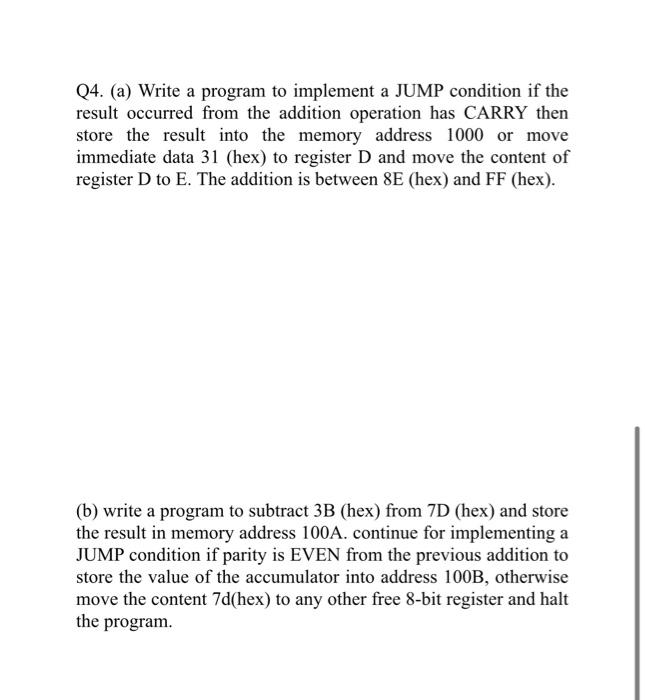 Solved Q4. (a) Write a program to implement a JUMP condition | Chegg.com
