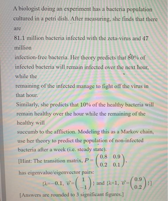 Solved A biologist doing an experiment has a bacteria | Chegg.com