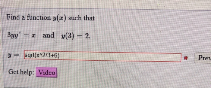 Solved Find a function y(x) such that 3yy' = 2 and y(3) = 2. | Chegg.com