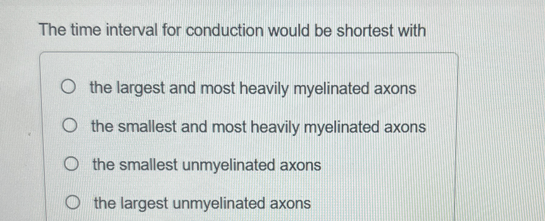Solved The time interval for conduction would be shortest | Chegg.com