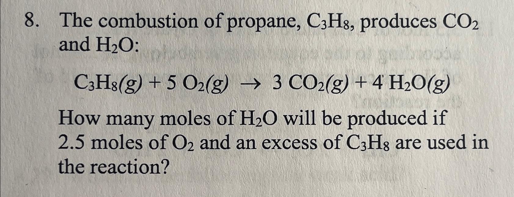 Solved The combustion of propane, C3H8, ﻿produces CO2 ﻿and | Chegg.com