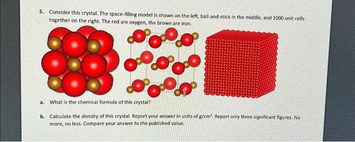Solved 5. Consider this crystal. The space-filling model is | Chegg.com