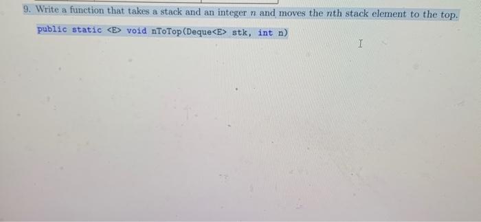 Solved 9 Write A Function That Takes A Stack And An Integer