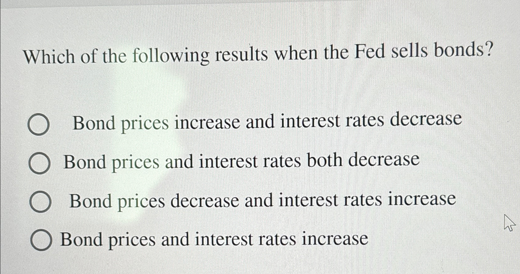 Solved Which of the following results when the Fed sells | Chegg.com