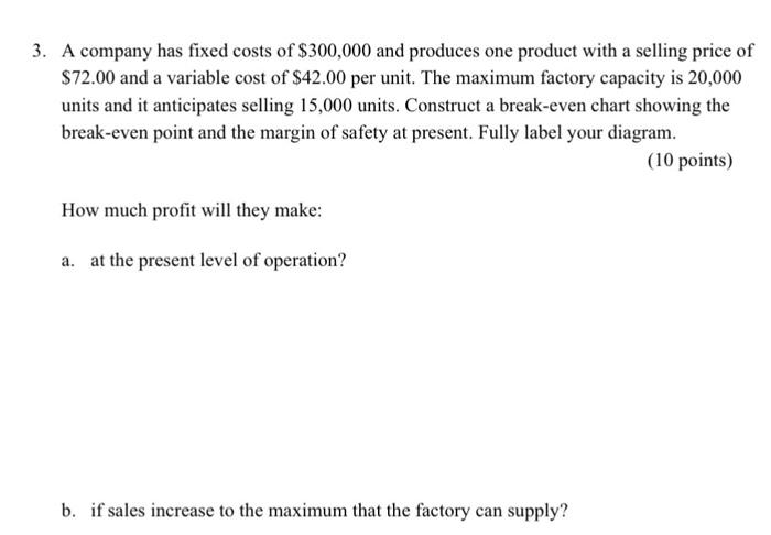 Solved 1. A firm has fixed costs of $120,000 per year, a | Chegg.com